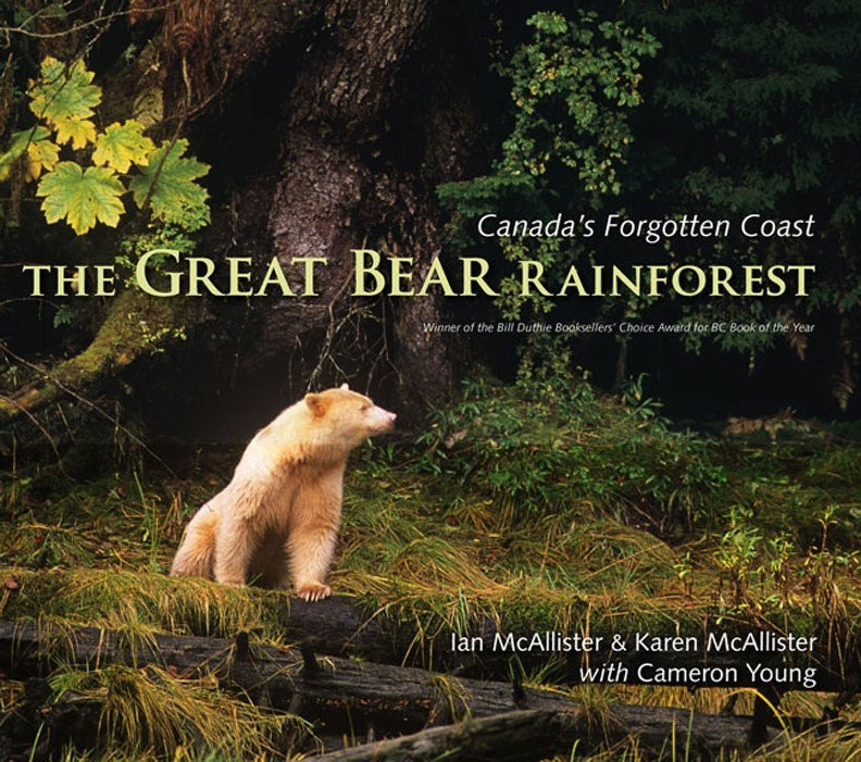 The Great Bear Rainforest : Canada's Forgotten Coast – Harbour Publishing