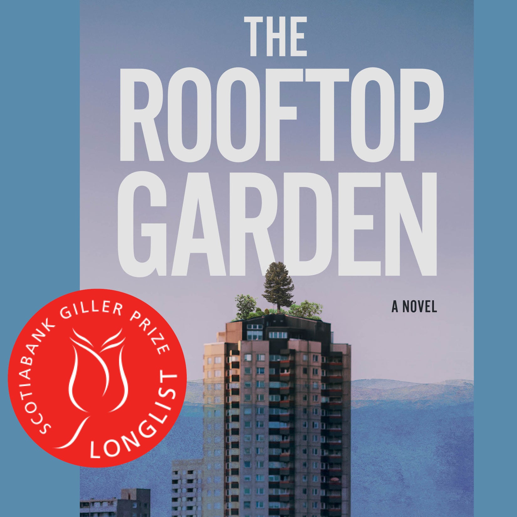 The Rooftop Garden makes Giller Prize longlist – Harbour Publishing