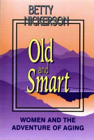 Old and Smart : Women and the Adventure of Aging – Harbour Publishing