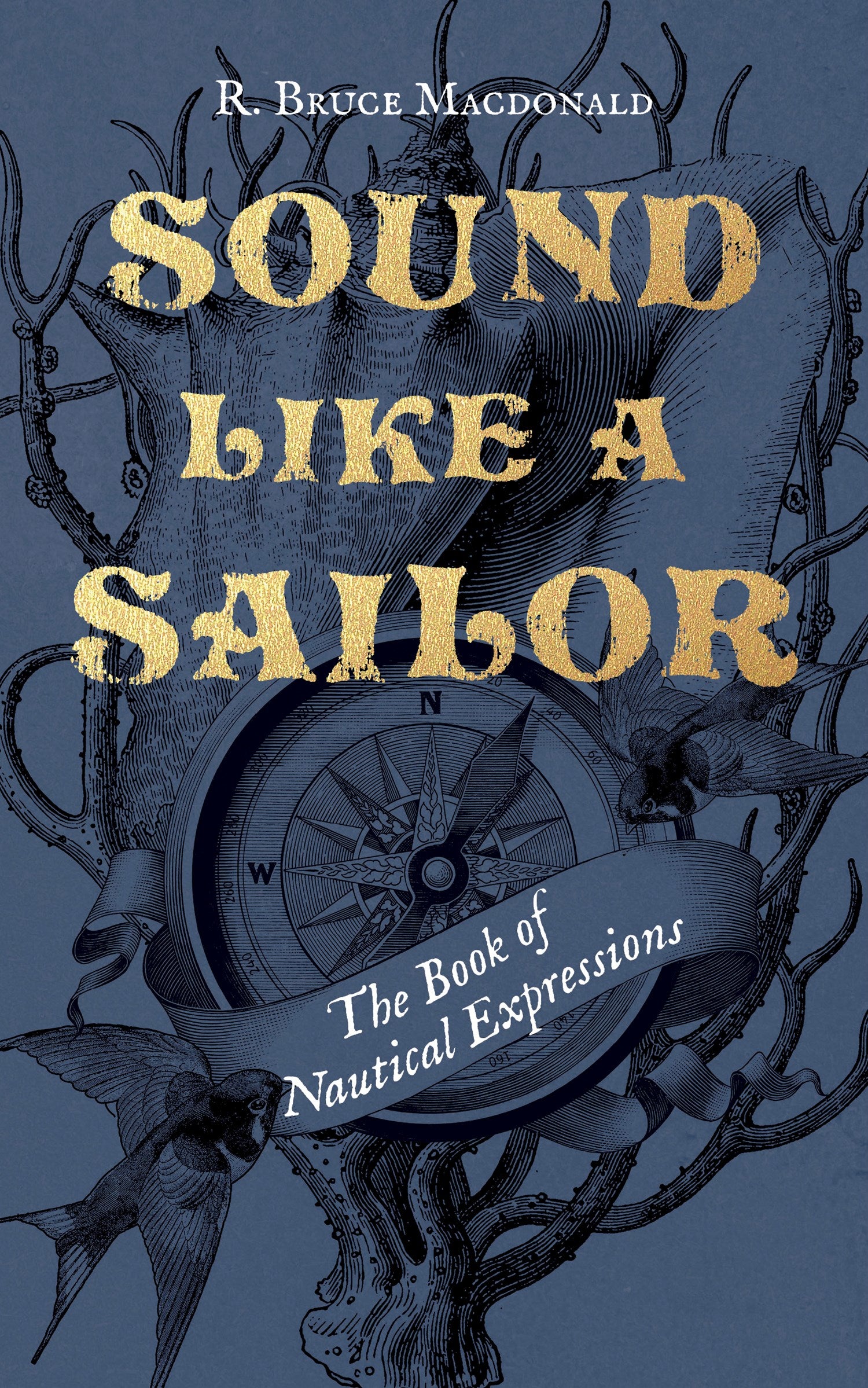 Sound Like a Sailor : The Book of Nautical Expressions – Harbour Publishing