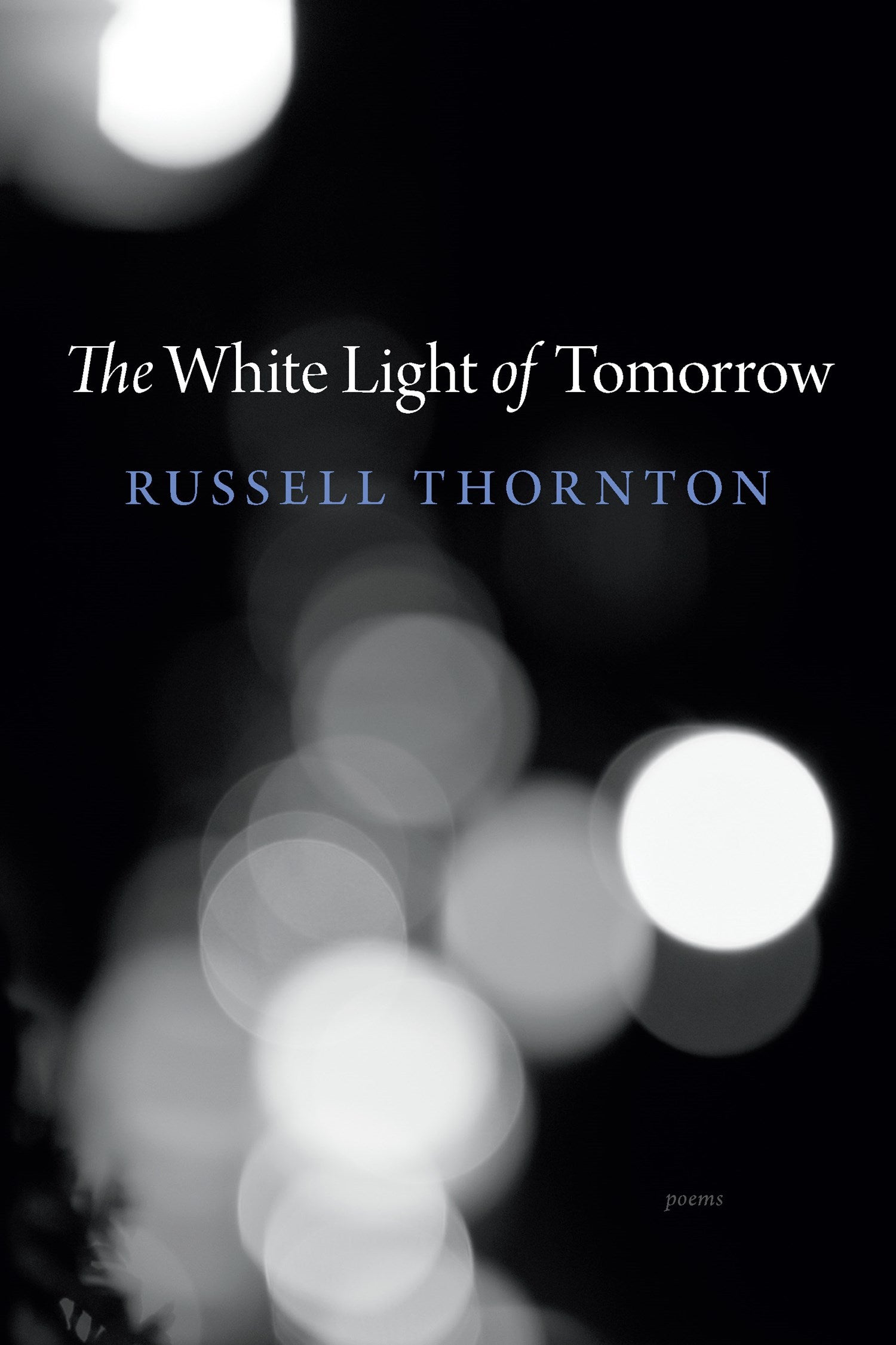The White Light of Tomorrow – Harbour Publishing