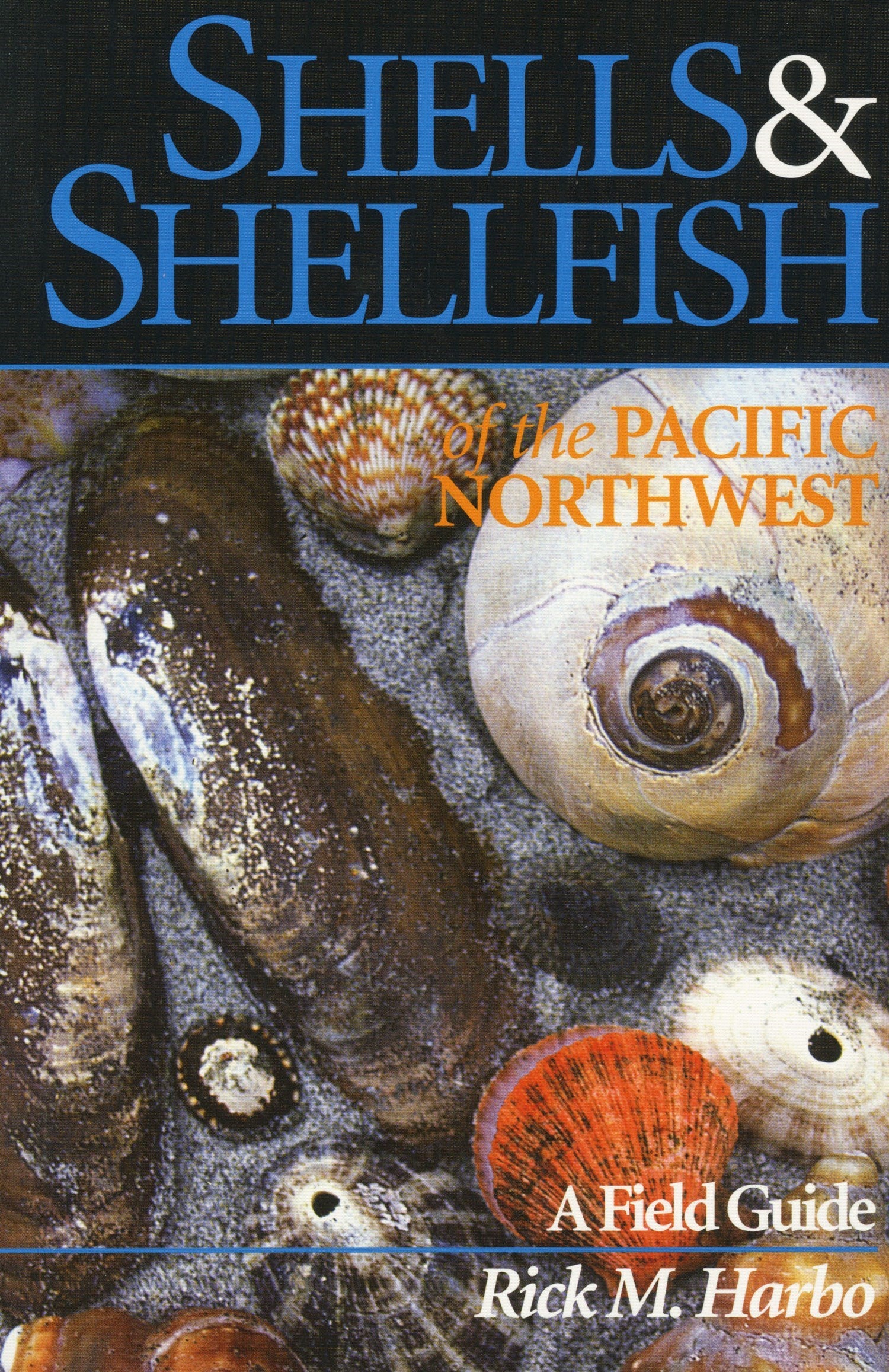 Shells and Shellfish of the Pacific Northwest – Harbour Publishing